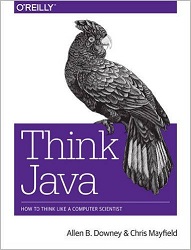 O'Reilly® Think Java: How to Think Like a Computer Scientist - Free ...